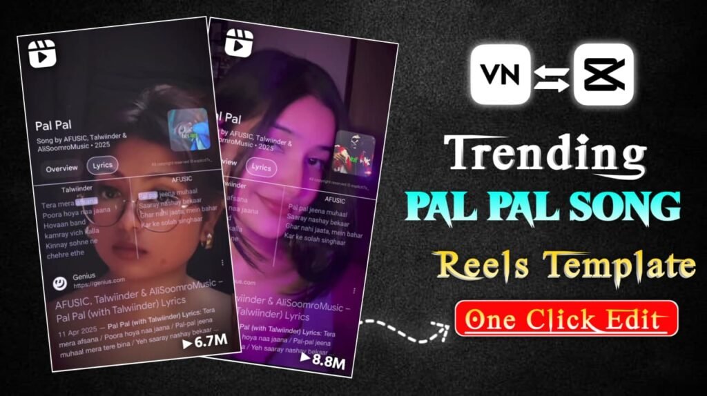 Pal Pal Song Viral Template link | Talwiinder Song CapCut & VN Template ...